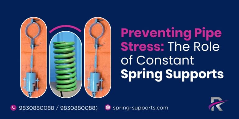 Preventing Pipe Stress: Constant Spring Support Insights